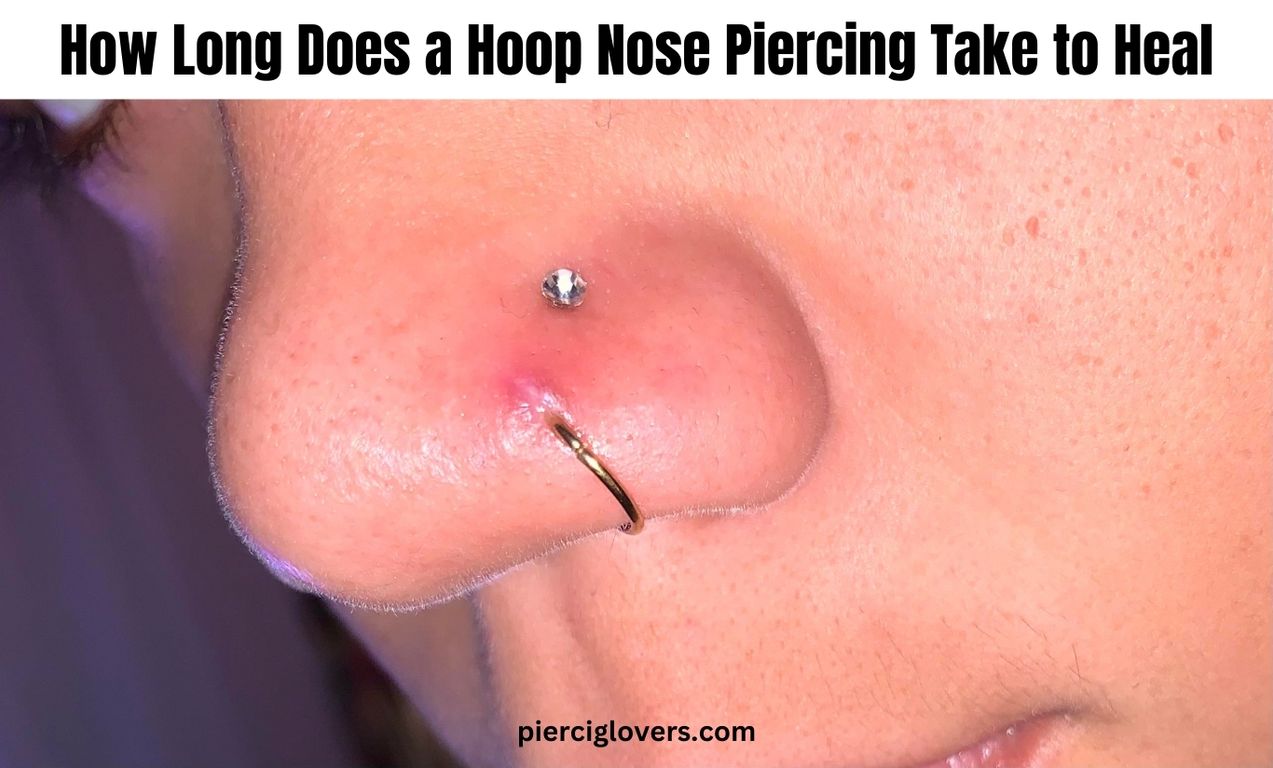 How Long Does a Hoop Nose Piercing Take to Heal - Piercing Lovers