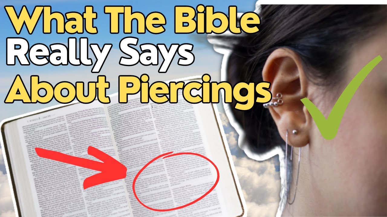 What Does the Bible Say About Piercings: Divine Insight
